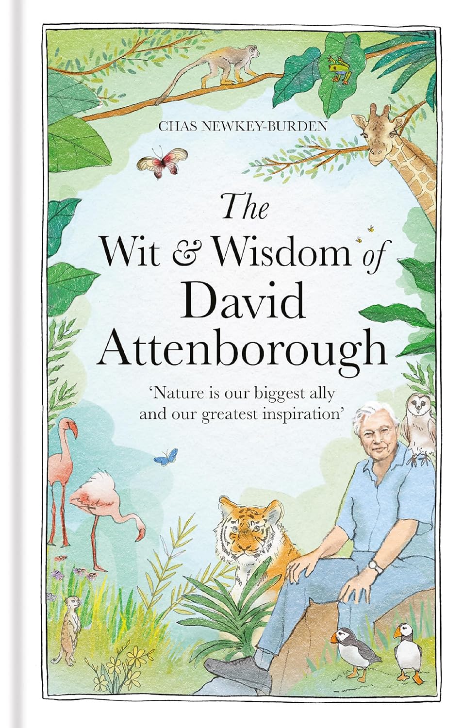 The Wit and Wisdom of David Attenborough - Chas Newkey-Burden | Book ...